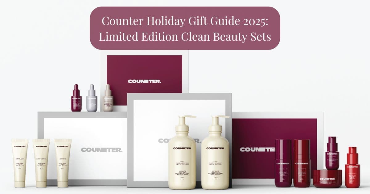 Counter Holiday Gift Guide 2025: Best Clean Gift Sets
